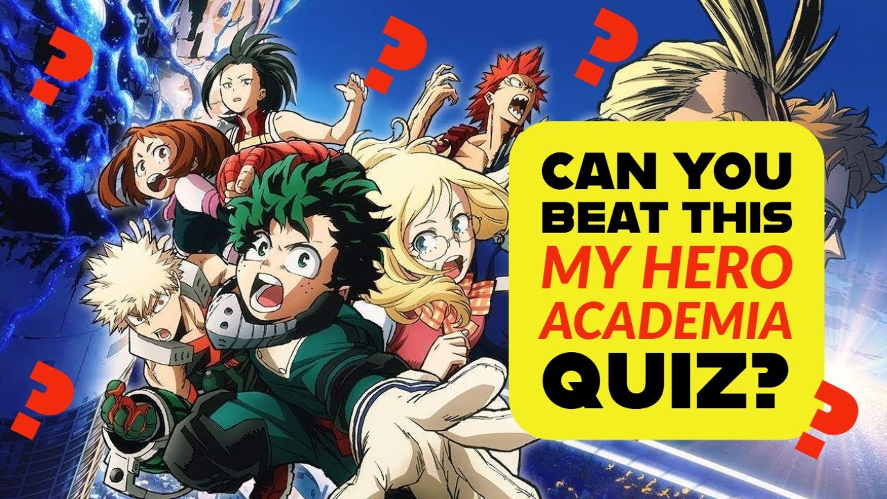 Is there such an incredible concept as a well-known MHA Quiz? – Life ...